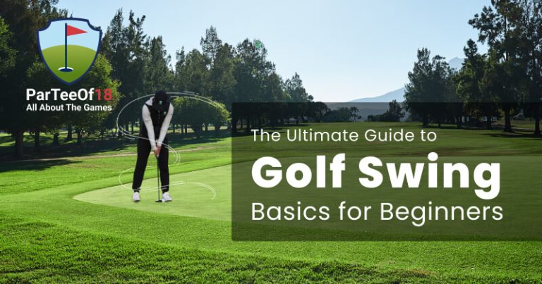 Golf Swing Basics: 6 Fundamentals Every Beginner Must Know