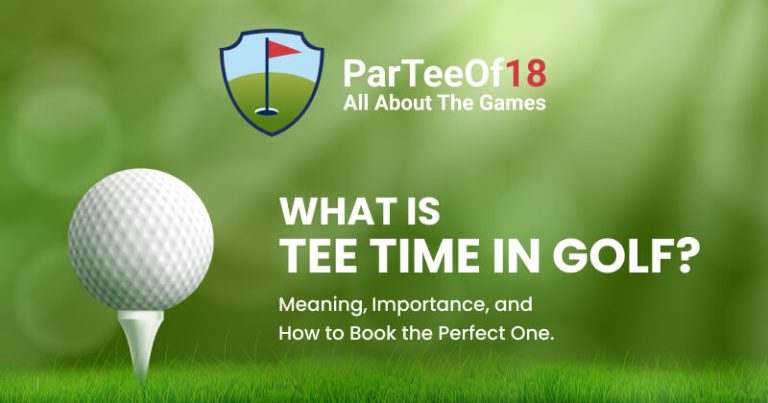 What Is Tee Time in Golf? Meaning & How to Book